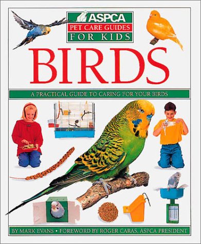 Birds (Aspca Pet Care Guides for Kids) : Evans, Mark: Amazon.in: Books