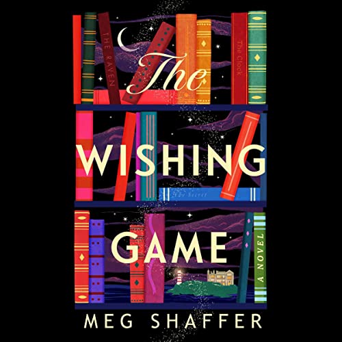 The Wishing Game: A Novel (Audible Audio Edition): Meg Shaffer, Random ...