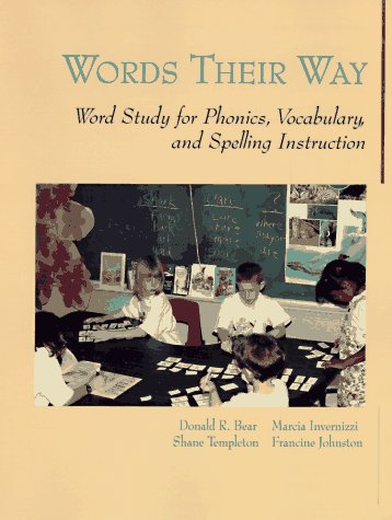 Words Their Way: Word Study for Phonics, Vocabulary, and Spelling ...