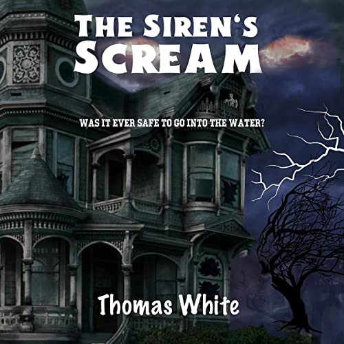 Amazon.com: The Siren’s Scream: Was It Ever Safe to Go into the Water ...