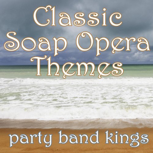 Amazon.com: Classic Soap Opera Themes : Party Hit Kings: Digital Music