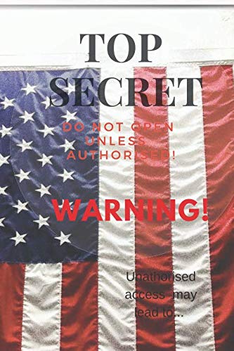 Top secret do not open unless authorised warning Unauthorised access ...