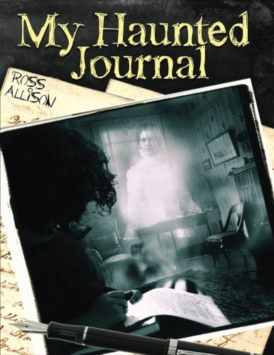 Amazon.com: My Haunted Journal: 9781945950018: Allison, Ross, Weatherly ...
