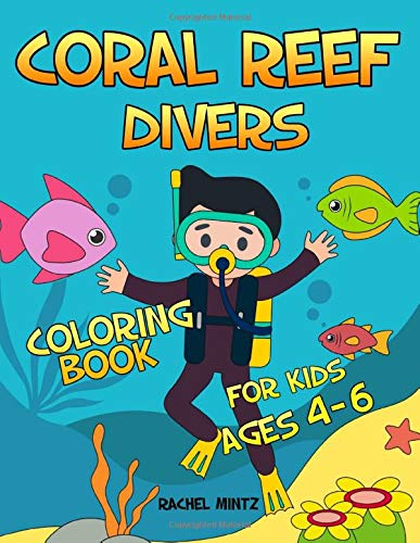 Coral Reef Divers - Coloring Book For Kids Ages 4-6: Underwater Sea ...