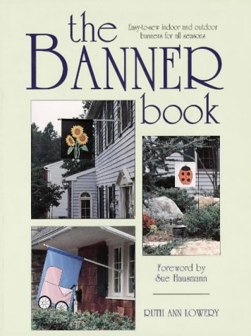 The Banner Book (Craft Kaleidoscope): Lowery, Ruth Ann: 9780801986413 ...