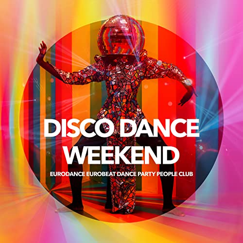 Play Disco Dance Weekend by Eurodance Eurobeat Dance Party People Club ...