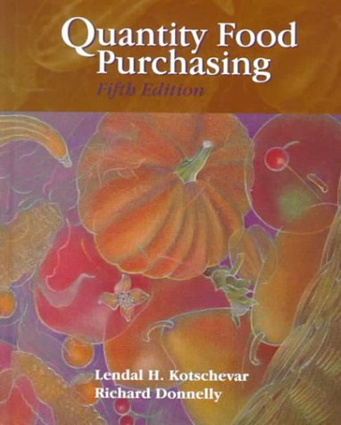 Quantity Food Purchasing (5th Edition): Kotschevar, Lendal H., Donnelly ...