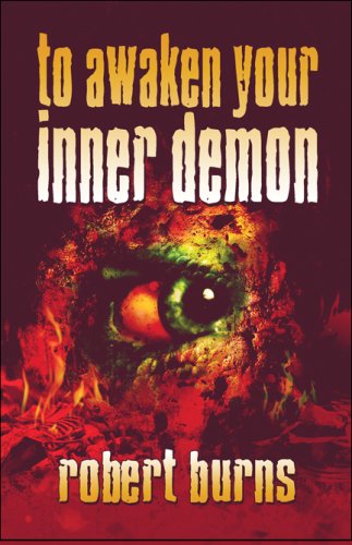 To Awaken Your Inner Demon: Burns, Robert: 9781605636962: Amazon.com: Books