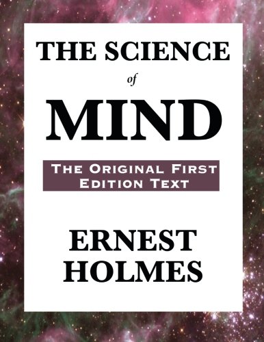 Amazon.com: The Science of Mind: The Original First Edition Text ...