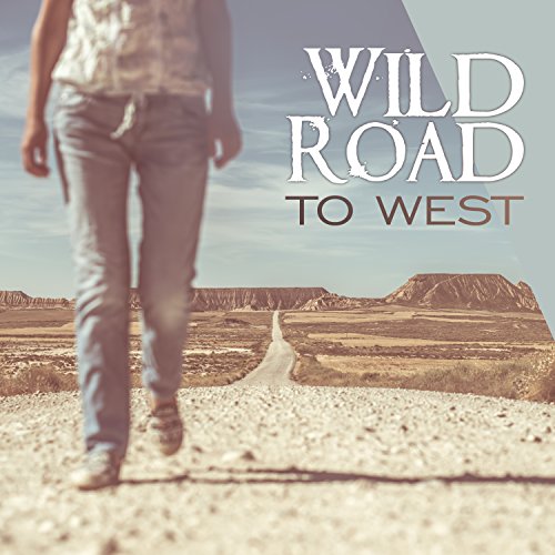 Play Wild Road to West: Instrumental Hits of 2018, Relaxing Acoustic ...