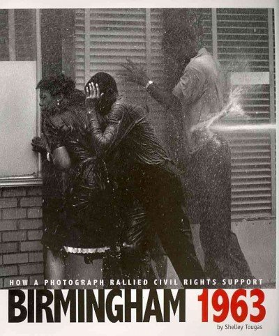 Birmingham 1963: How a Photograph Rallied Civil Rights Support ...