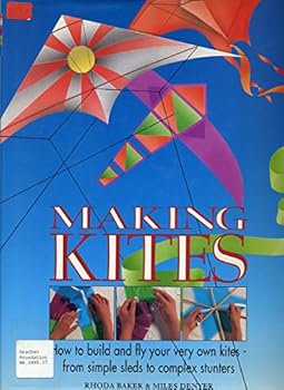 Making Kites: How to Build and Fly Your... book by Robert Wilkens