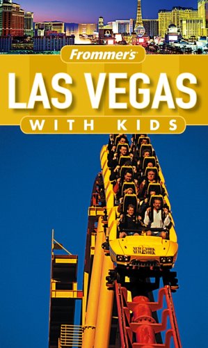 Frommer's Las Vegas with Kids (Frommer's With Kids): Sehlinger, Bob ...