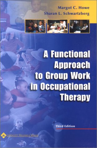A Functional Approach to Group Work in Occupational Therapy ...