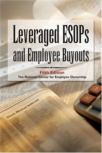 Leveraged ESOPs and Employee Buyouts: Rodrick, Scott: 9781932924022 ...