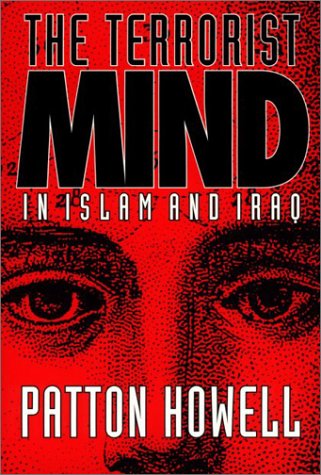 The Terrorist Mind in Islam and Iraq: A Psychological Study: Howell ...