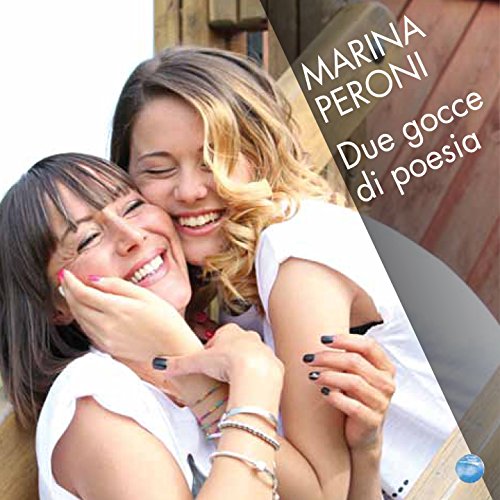 Play Due gocce di poesia by Marina Peroni on Amazon Music