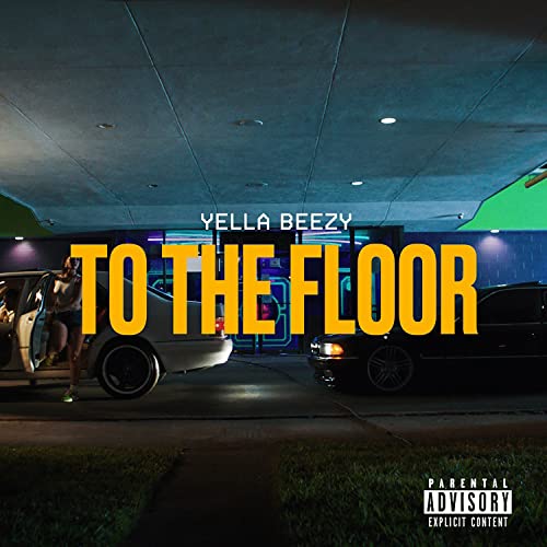Play To The Floor by Yella Beezy on Amazon Music
