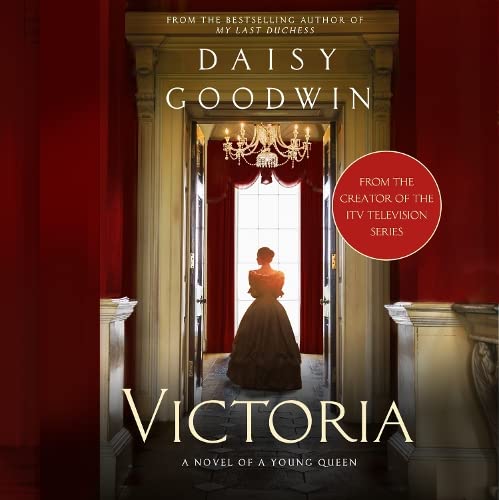 Victoria: Amazon.co.uk: Goodwin, Daisy: 9780755396139: Books