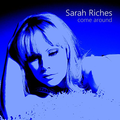 Amazon.com: Come Around : Sarah Riches: Digital Music