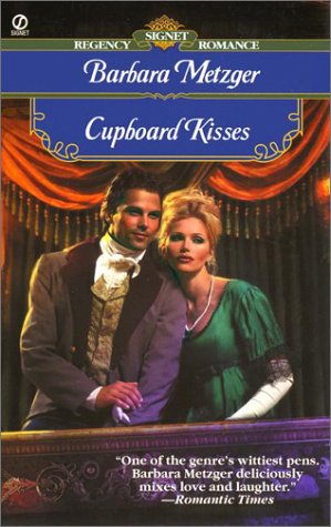 Cupboard Kisses: Metzger, Barbara: 9780451202321: Amazon.com: Books