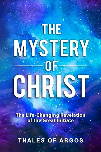 The Mystery of Christ: The Life-Changing Revelation of the Great ...