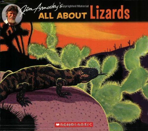 All About Lizards: Jim Arnosky: 9780590481465: Amazon.com: Books