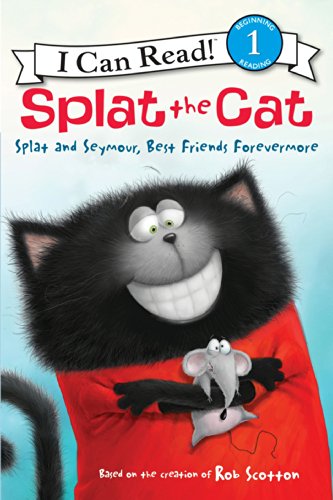 Splat the Cat: Splat and Seymour, Best Friends Forevermore (I Can Read ...