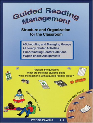 Guided Reading Management (Structure and Organization for the Classroom ...