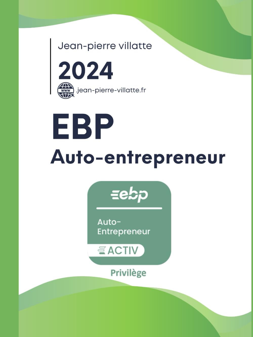 EBP Auto-entrepreneur 2024 : VILLATTE, Jean-pierre: Amazon.ca: Books