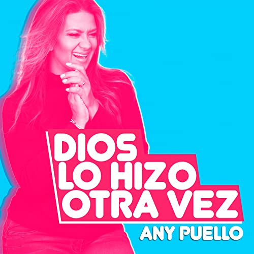 Dios Lo Hizo Otra Vez by Any Puello on Amazon Music - Amazon.com