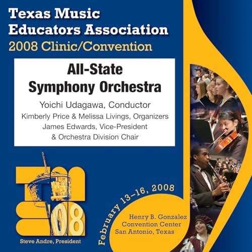 Play 2008 Texas Music Educators Association (TMEA): All-State Symphony ...