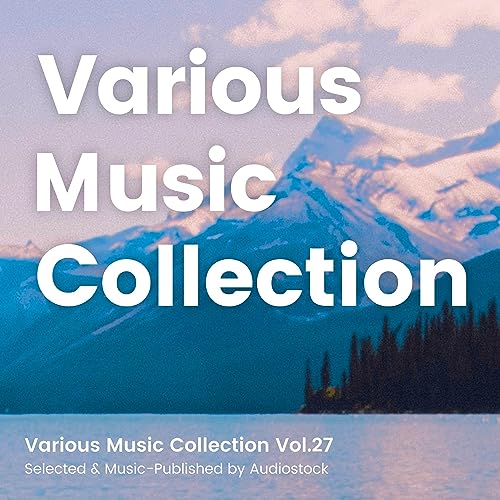 Amazon MusicでVARIOUS ARTISTSのVarious Music Collection Vol.27 -Selected ...