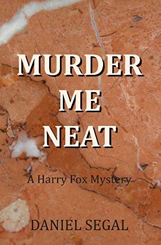 Murder Me Neat: Daniel Segal: 9780981789712: Amazon.com: Books