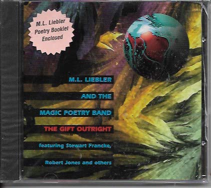 M.L. Liebler, The Magic Poetry Band, Stewart Francke, Robert Jones ...