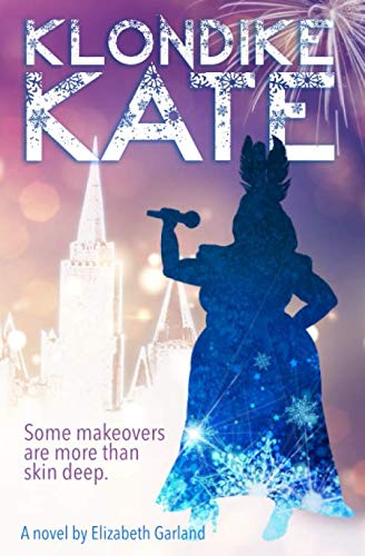 Klondike Kate (Epistles from Saint Paul): Garland, Elizabeth ...