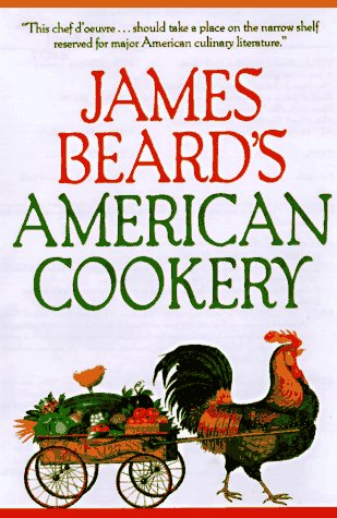 James Beard's American Cookery: Beard, James, Thollander, Earl ...