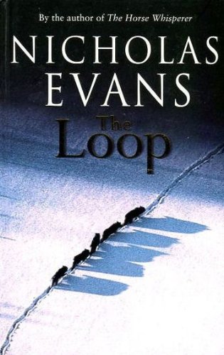 THE LOOP.: EVANS, Nicholas: 9780593044858: Amazon.com: Books