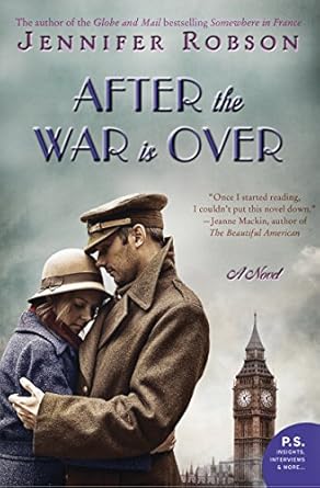 Amazon.com: After the War Is Over: A Novel eBook : Robson, Jennifer: Books