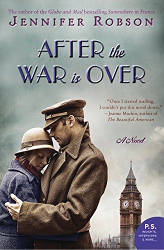After the War Is Over: A Novel - Kindle edition by Robson, Jennifer ...