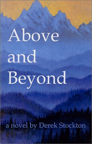 Amazon.com: Above and Beyond: 9780970476500: Stockton, Derek: Books
