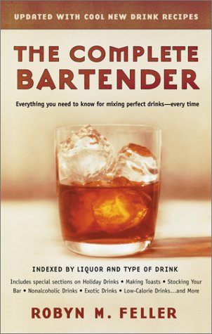The Complete Bartender (Updated): Feller, Robyn M.: Amazon.com: Books