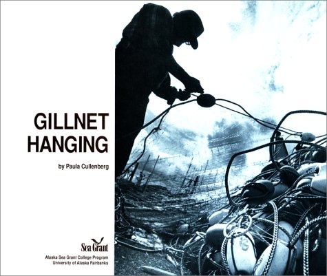 Gillnet Hanging (Marine Advisory Bulletin Series, No 29): Paula ...