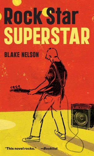 Amazon.com: Rock Star Superstar: 9780142405741: Nelson, Blake: Books
