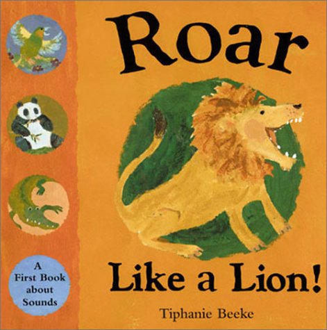 Amazon.com: Roar Like a Lion!: A First Book About Sounds: 9781862331433 ...