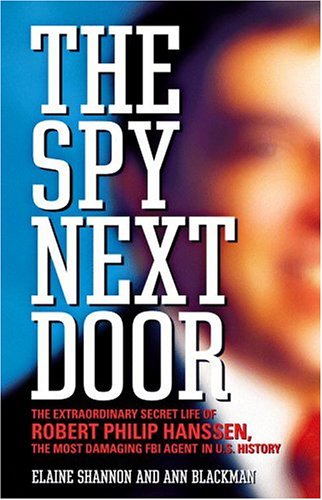 The Spy Next Door: The Extraordinary Secret Life of Robert Philip ...