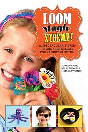 Amazon.com: Loom Magic!: 25 Awesome, Never-Before-Seen Designs for an ...