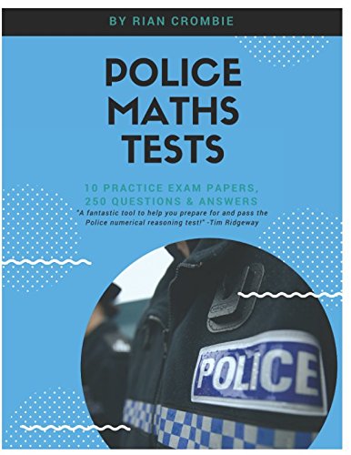 Police Maths Tests: 250 practice numerical reasoning questions ...