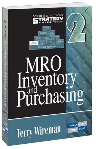 Maintenance Strategy Series Volume 2 - MRO Inventory and Purchasing ...