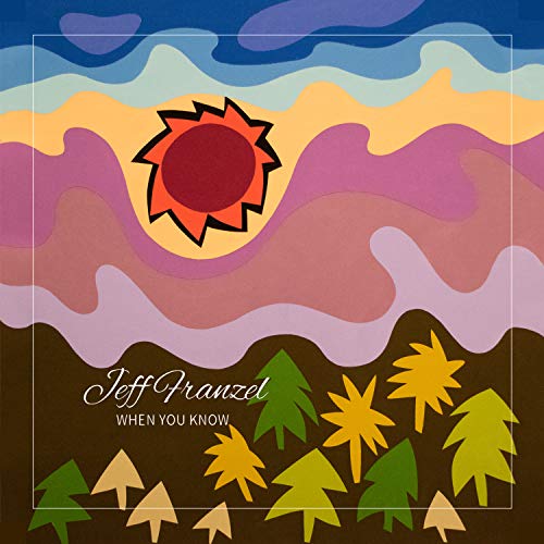 Amazon Music - Jeff FranzelのWhen You Know - Amazon.co.jp